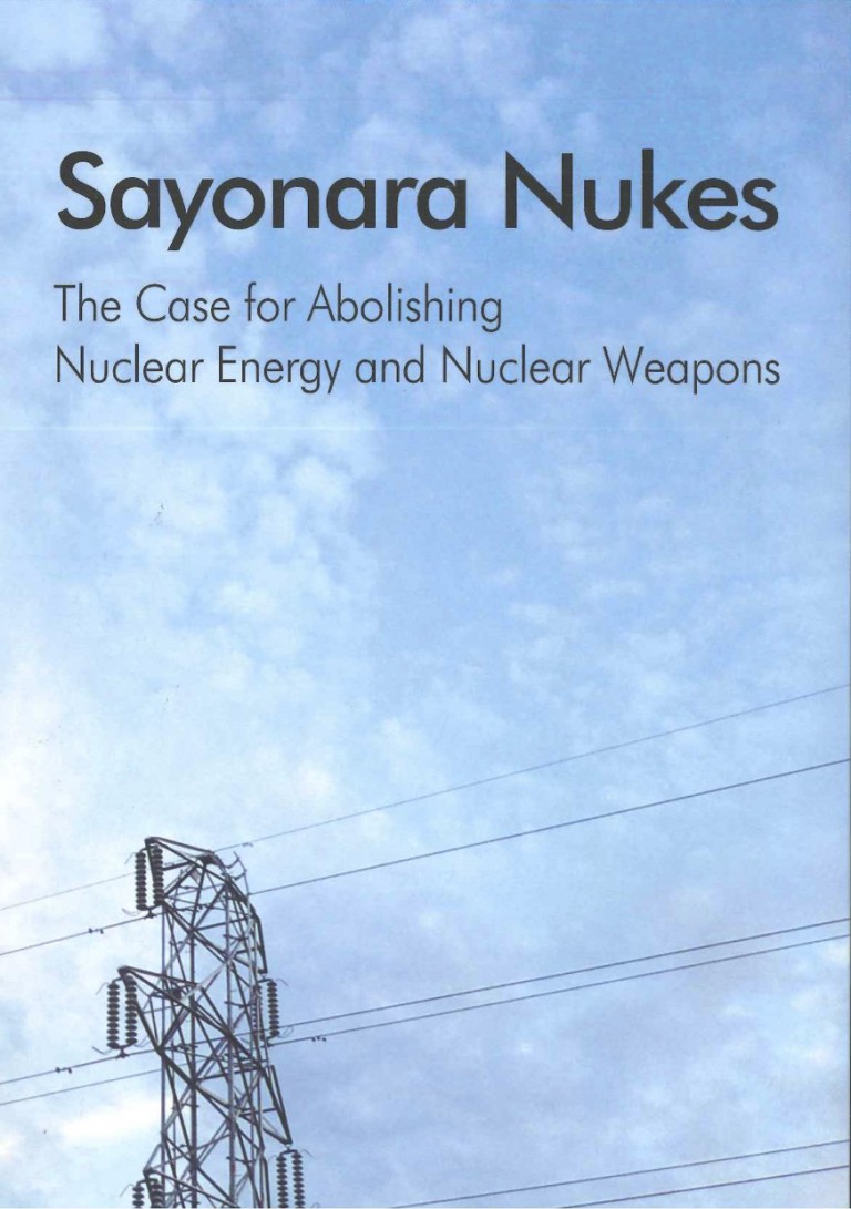 Book Review: Sayonara Nukes ~The Case for Abolishing Nuclear Energy and ...
